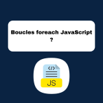 8.13 Boucles foreach en JavaScript : Guide Complet – CodeSpace