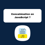 2.3 Concaténation en JavaScript : Guide Pratique – CodeSpace