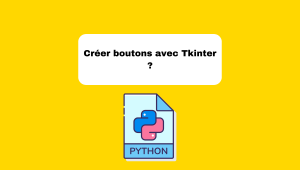 6.5 Créer des Boutons avec Tkinter : Guide – CodeSpace
