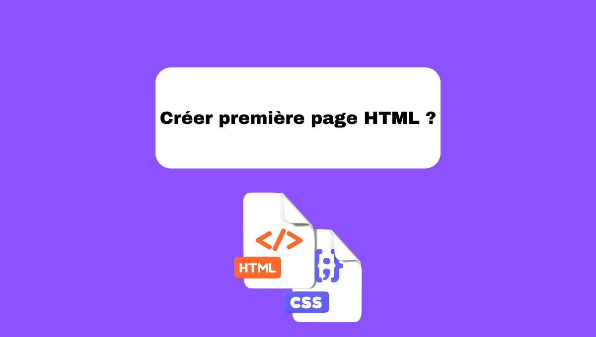 1.3 Créer votre Première Page HTML : Tutoriel Facile – CodeSpace