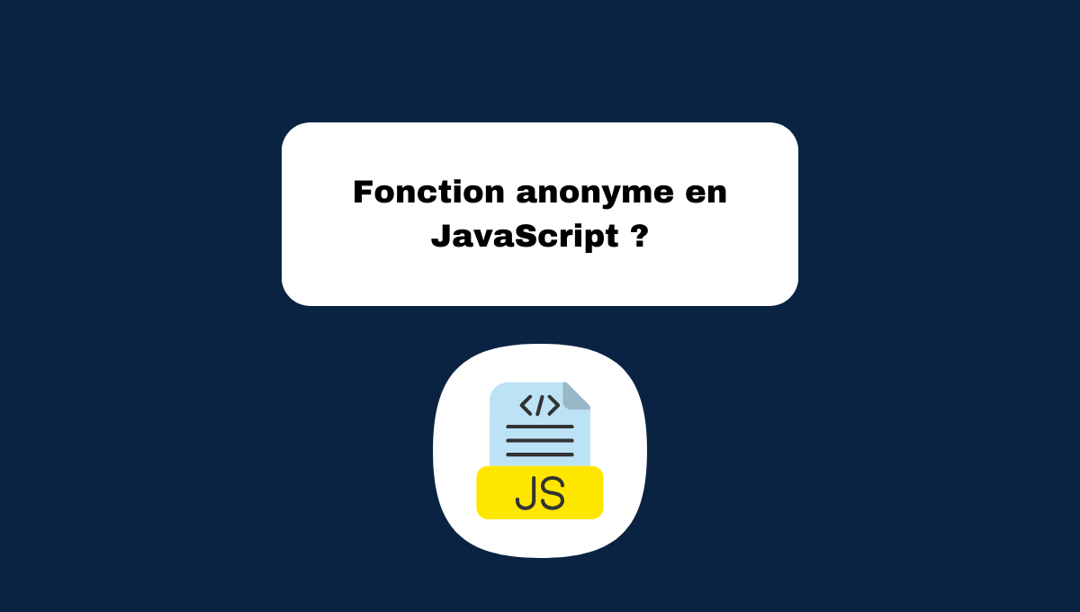 4.10 Fonctions Anonymes en JavaScript : Explications – CodeSpace