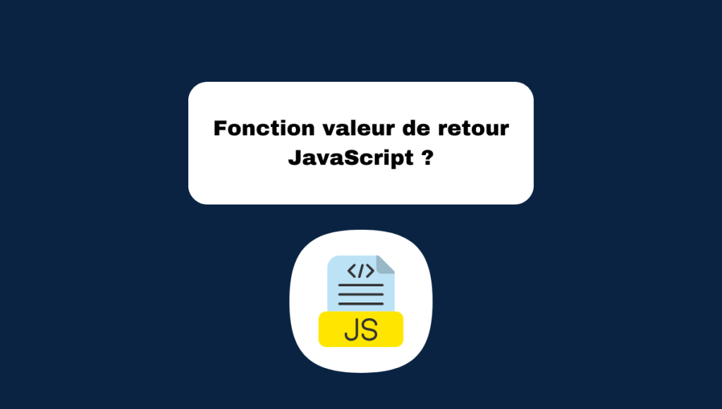 4.6 Fonctions avec Valeur de Retour en JavaScript – CodeSpace