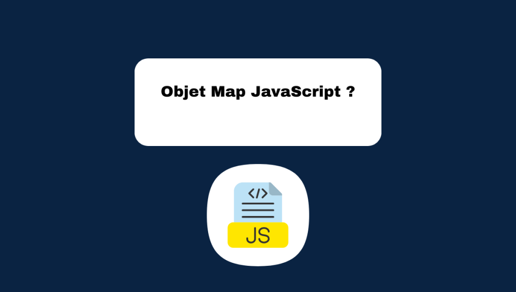 10.6 L’Objet Map en JavaScript : Tutoriel – CodeSpace