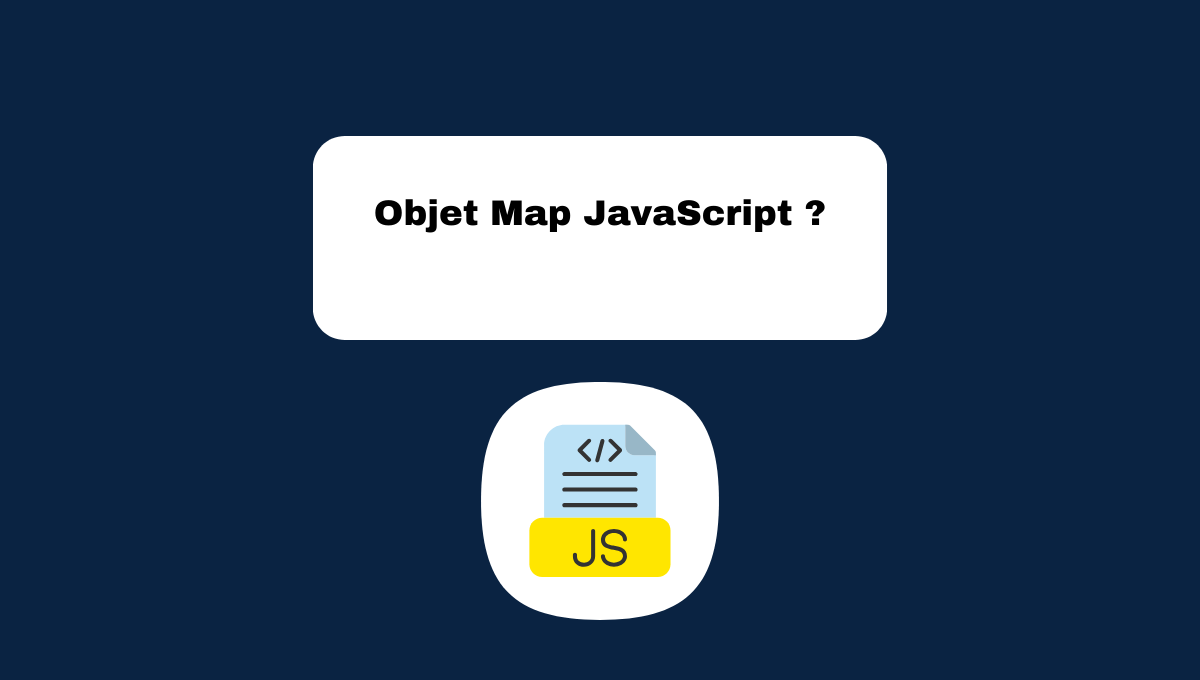 10.6 L’Objet Map en JavaScript : Tutoriel – CodeSpace
