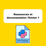 7.3 Ressources et Documentation Tkinter : Guide – CodeSpace